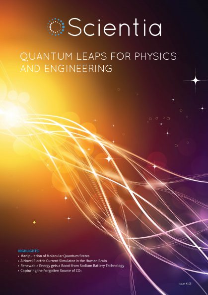 Scientia Issue #105 | Quantum Leaps for Physics and Engineering ... Scientia Issue #105 | Quantum Leaps for Physics and Engineering ...